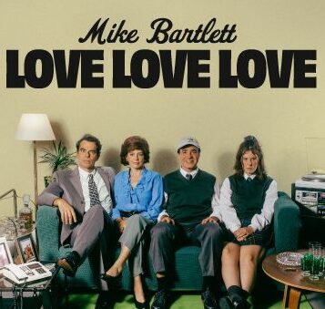 Love Love Love de Mike Bartlett 2024 | Taquilla.com