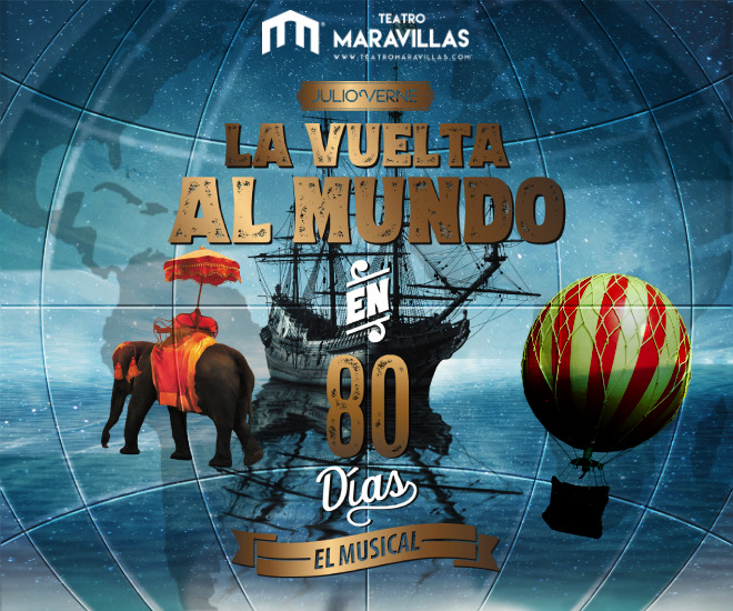 La Vuelta al Mundo en 80 Días: el Musical 2025 | Taquilla.com