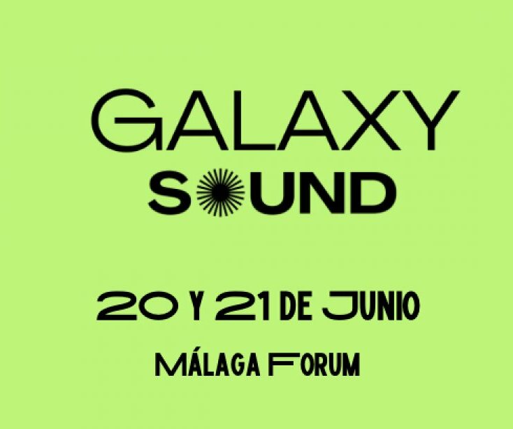 Entradas Galaxy Sound 2025 en Málaga | Taquilla.com