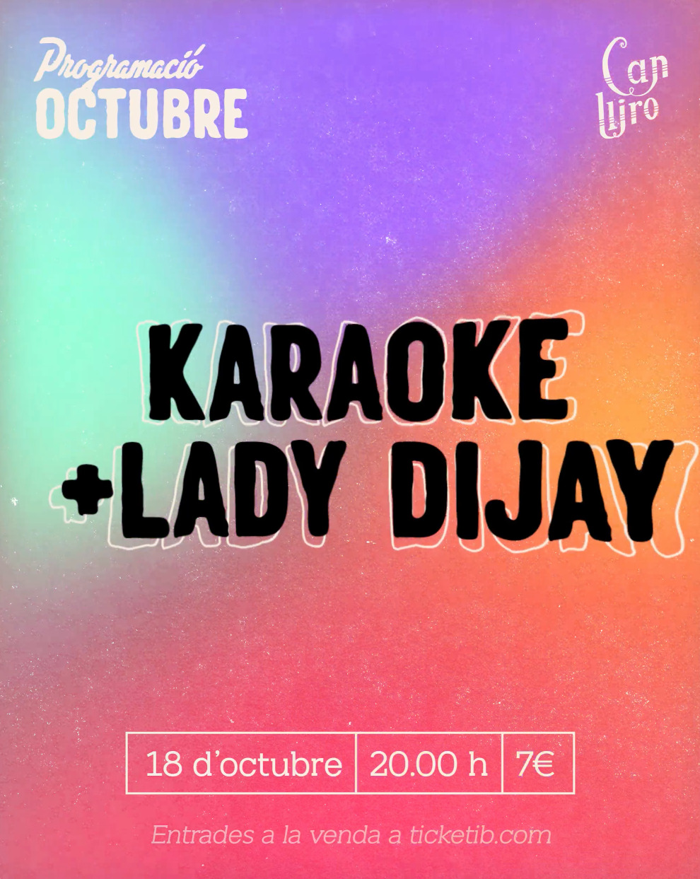 Karaoke + Lady Dijey en Can Lliro - Entradas, listas y reservados VIP.